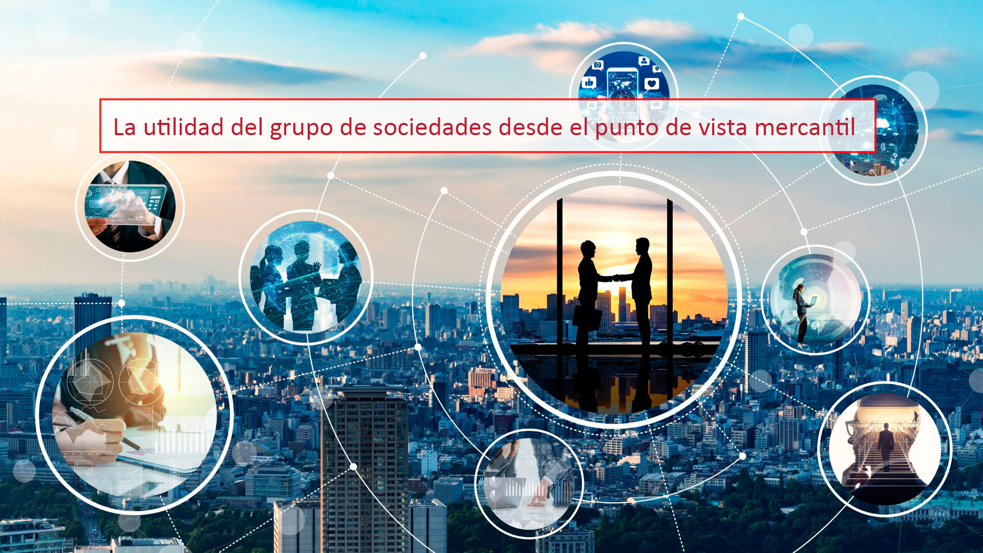 La utilidad del grupo de sociedades desde el punto de vista mercantil ...