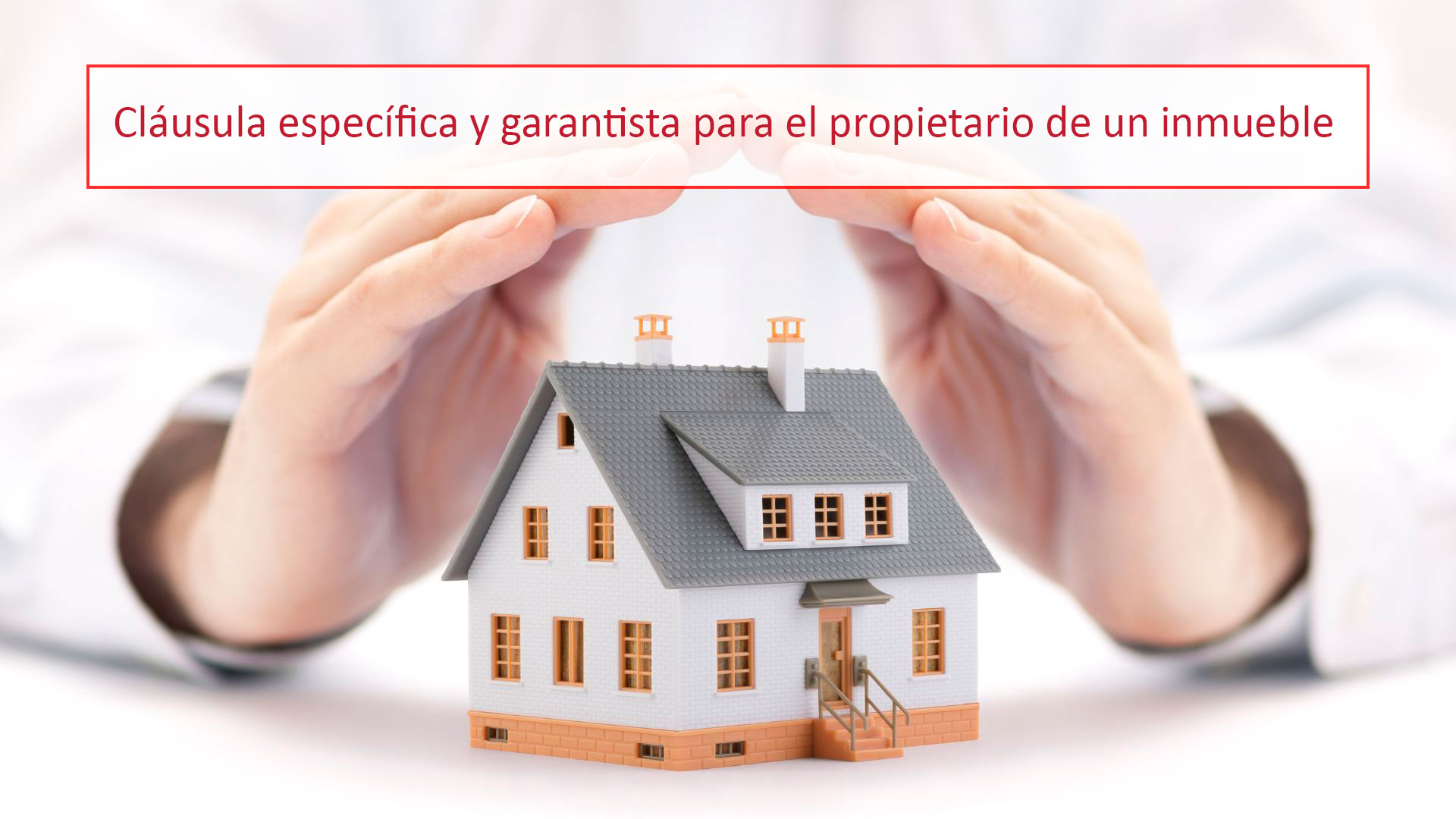 Cláusula específica y garantista para el propietario de un inmueble ...